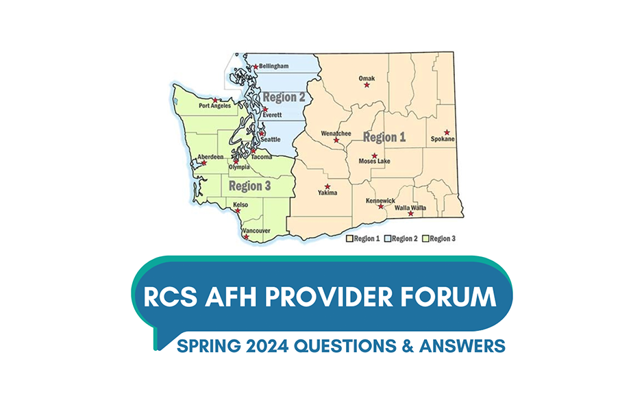 Spring RCS AFH Provider Forum Q&As | Adult Family Home Council