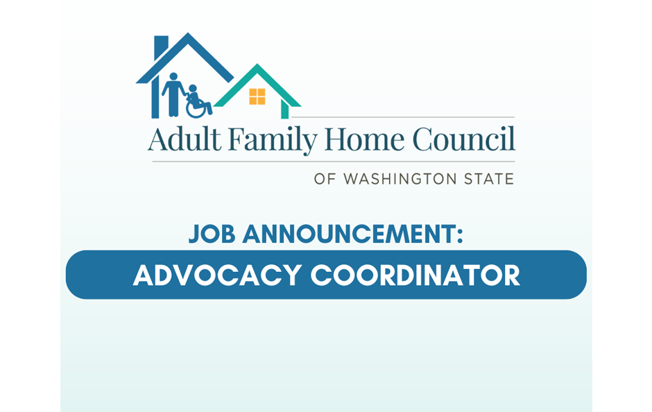 Job Announcement: Advocacy Coordinator | Adult Family Home Council