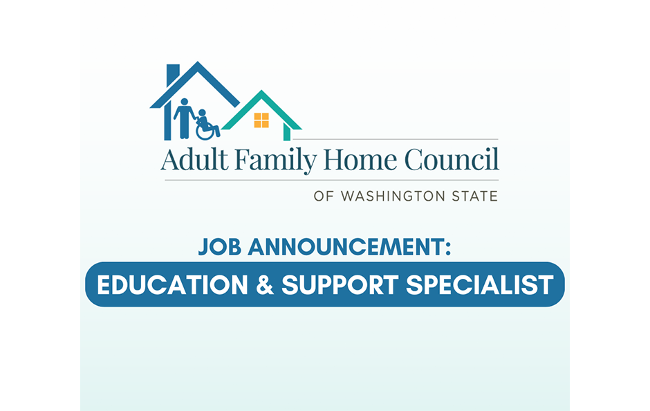 Job Announcement: Education & Support Specialist | Adult Family Home Council