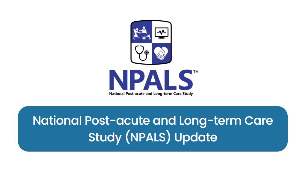 National Post-acute and Long-term Care Study (NPALS) Update | Adult ...