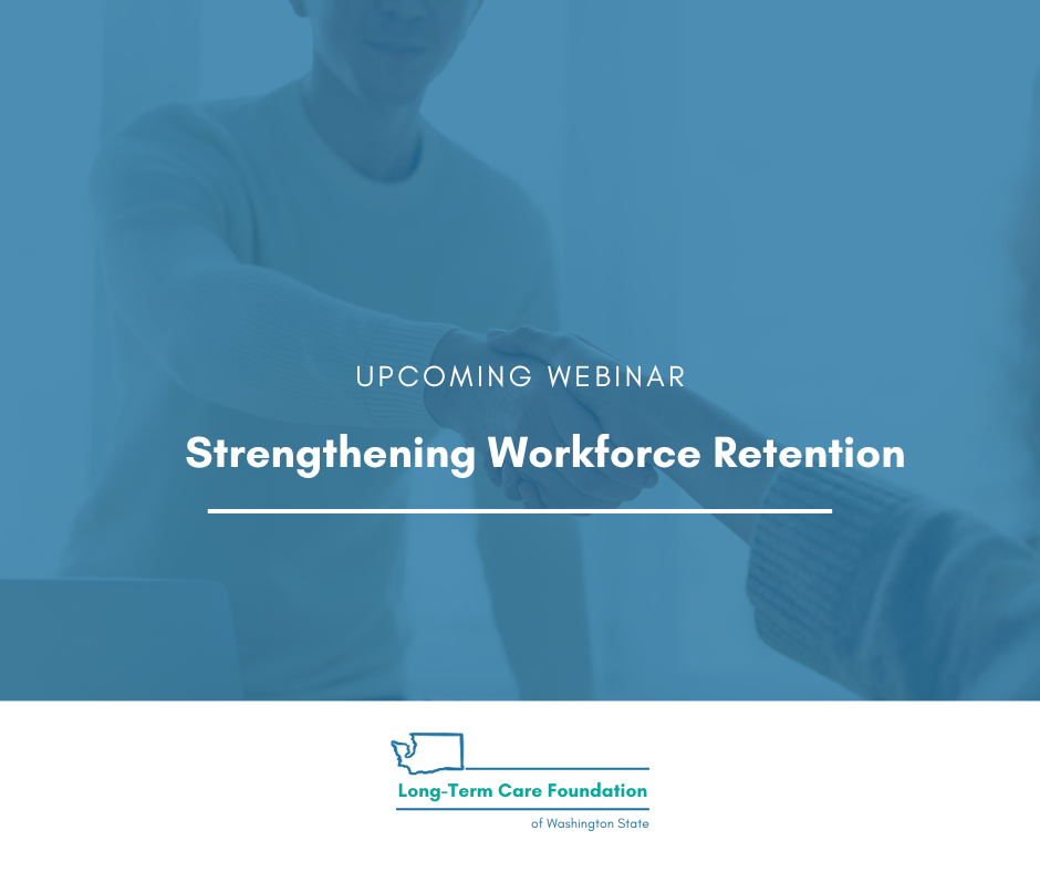 Strengthening Workforce Retention | Adult Family Home (AFH) Events ...