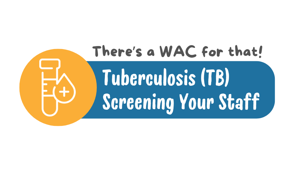 Tuberculosis (TB) Screening Your Staff | Adult Family Home Council